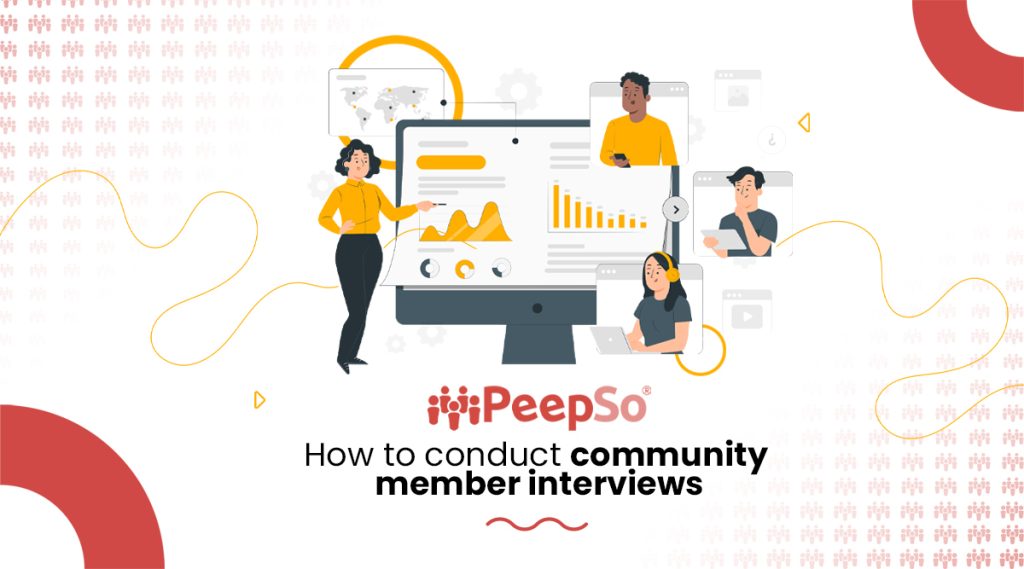 How to Conduct Community Member Interviews | PeepSo