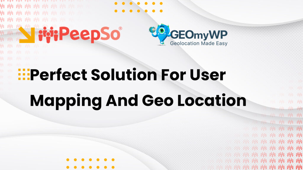 GEO my WP Is The Perfect Solution For User Mapping And Geo Location | PeepSo