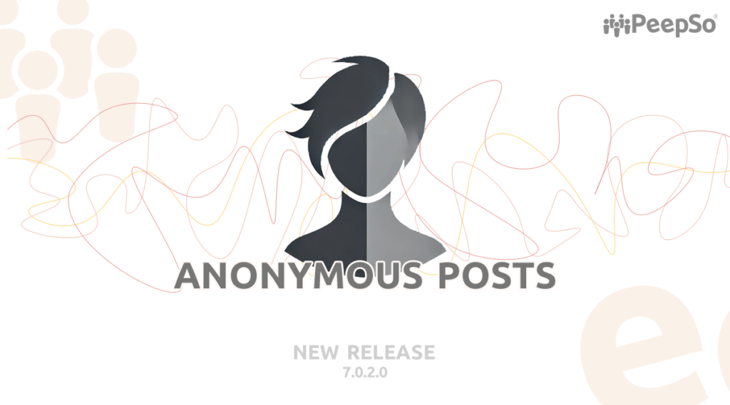 Anonymous Posts and more | PeepSo